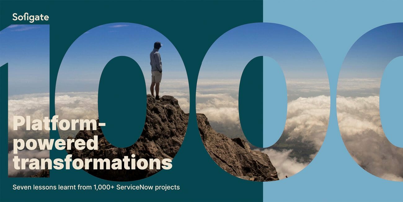 7 lessons learnt from 1,000+ ServiceNow projects - Sofigate
